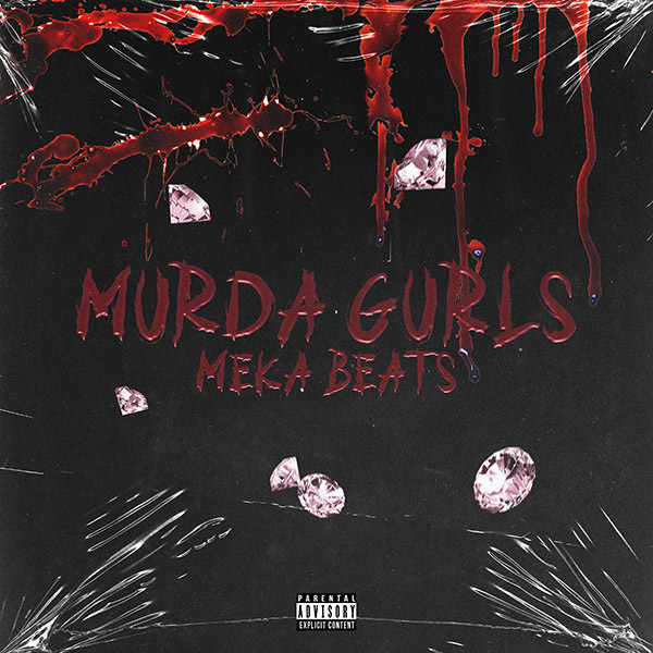 Murda Gurls - MekaBeats Productions